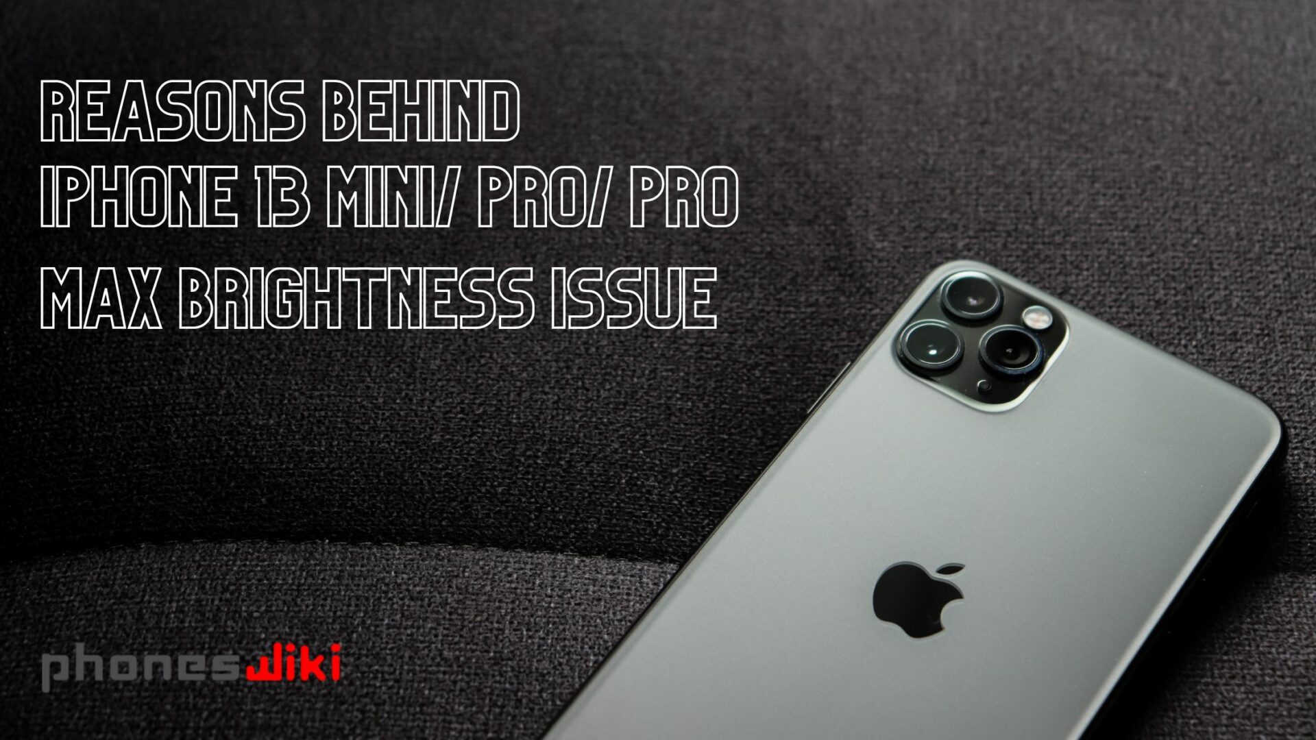 3 Ways To Fix IPhone 13 Mini Pro Pro Max Brightness Issue 3-ways-to-fix-iphone-13-mini-pro-pro-max-brightness-issue